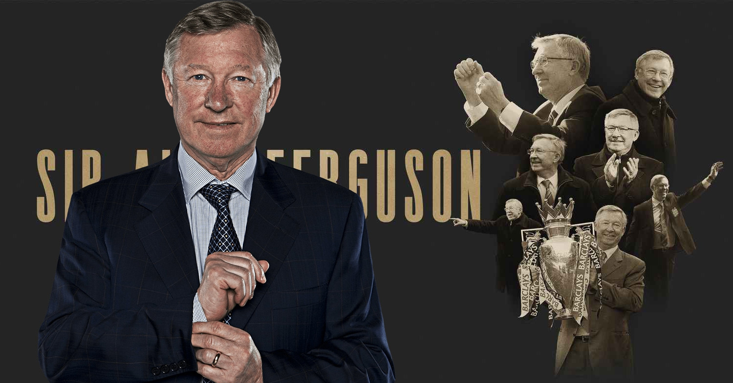 Sir Alex Ferguson, bậc thầy quản lý của các huyền thoại