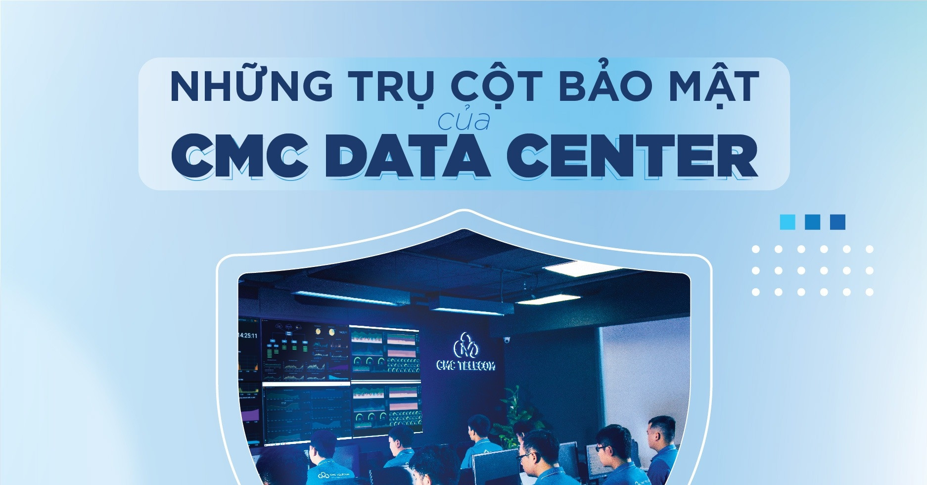 Những trụ cột bảo mật của CMC Data Center Tân Thuận