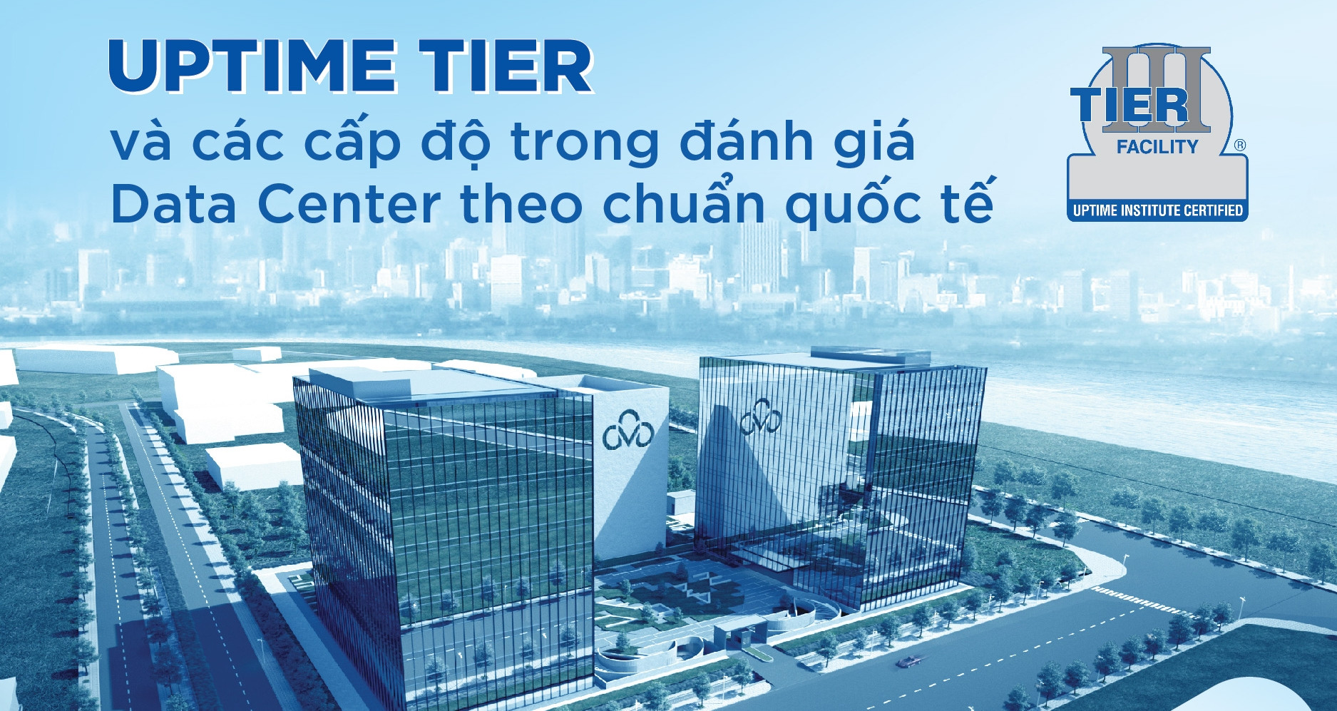 Uptime Tier - các cấp độ đánh giá Data Center theo chuẩn quốc tế