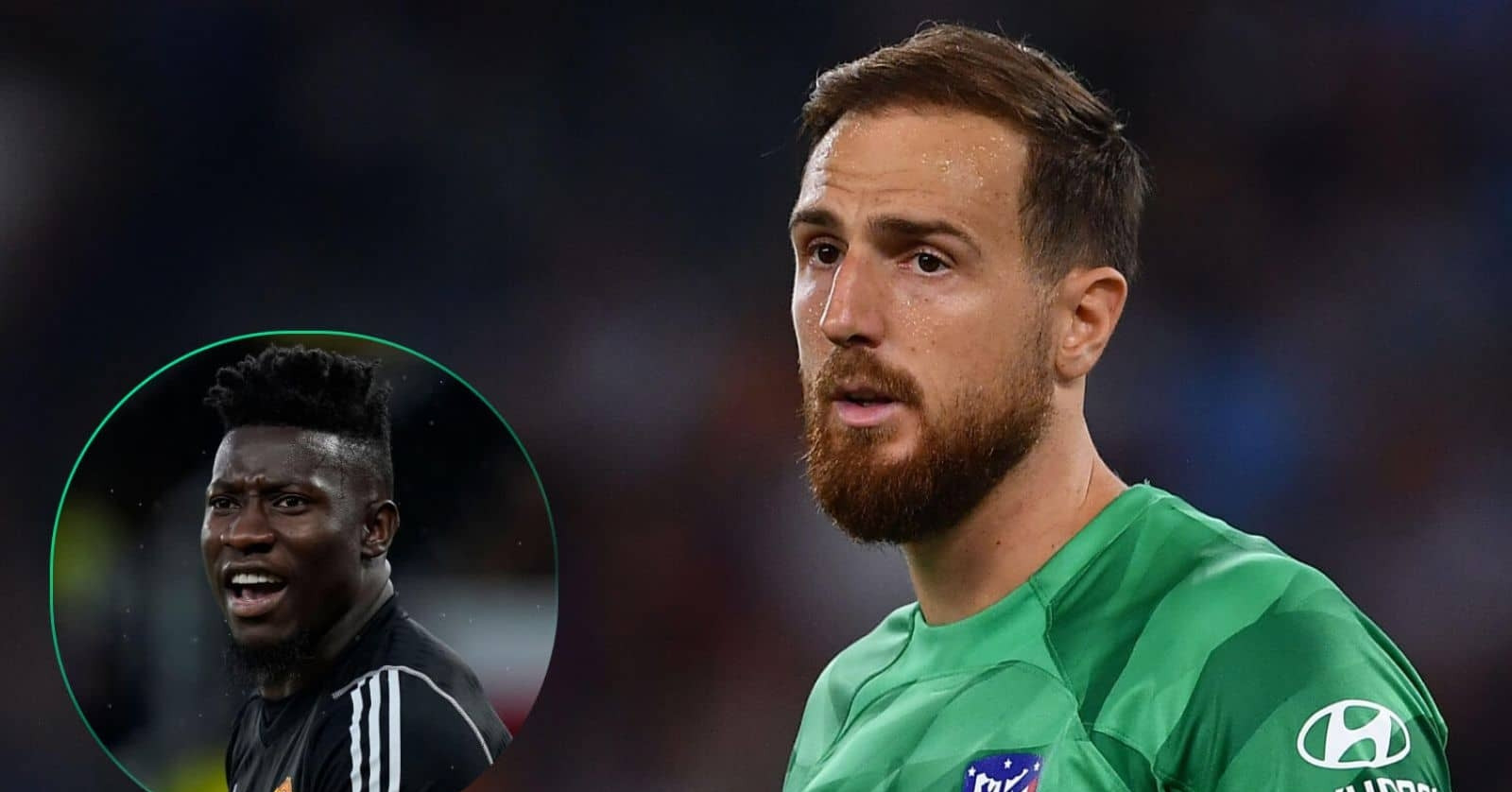 MU liên hệ mua Jan Oblak thay thủ môn Andre Onana