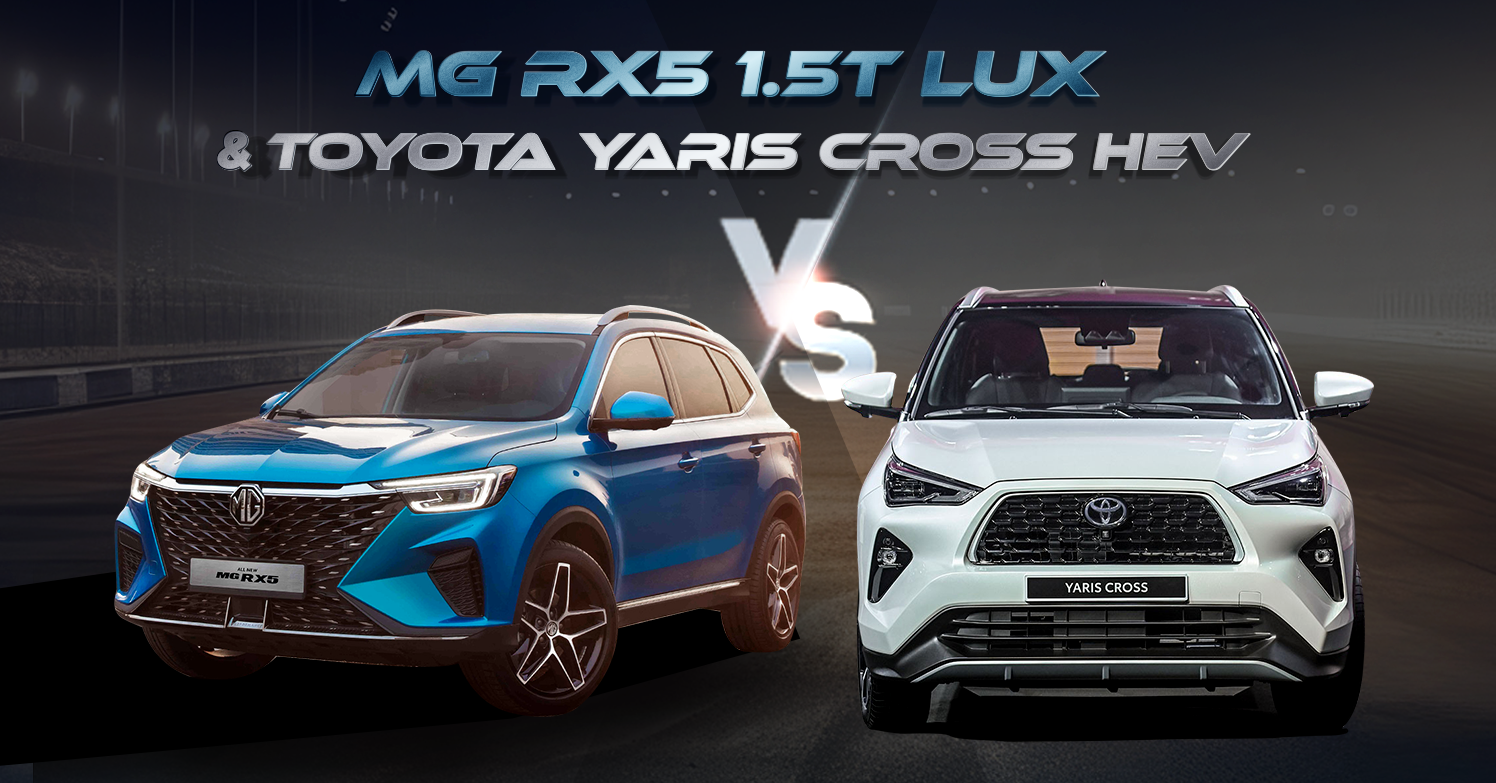 Giá xe trên 800 triệu, nên chọn MG RX5 1.5T LUX hay Toyota Yaris Cross HEV?